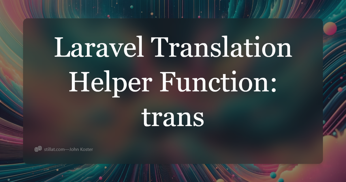 Laravel Translation Helper Function Trans Stillat