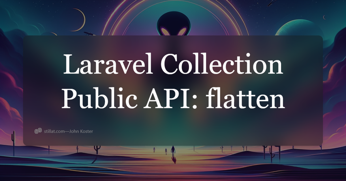 Laravel Collection Public Api Flatten Stillat 