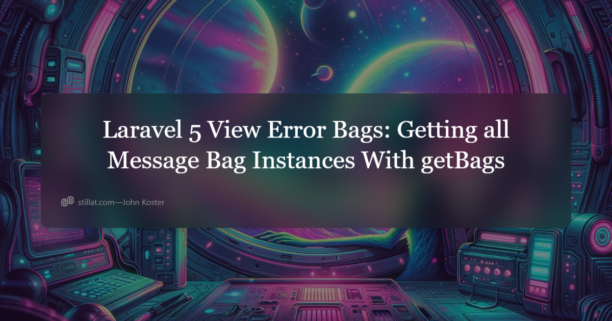 Laravel 5 View Error Bags Getting All Message Bag Instances With Getbags Stillat