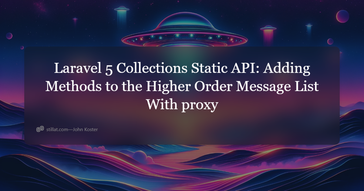 Laravel 5 Collections Static Api Adding Methods To The Higher Order 6015