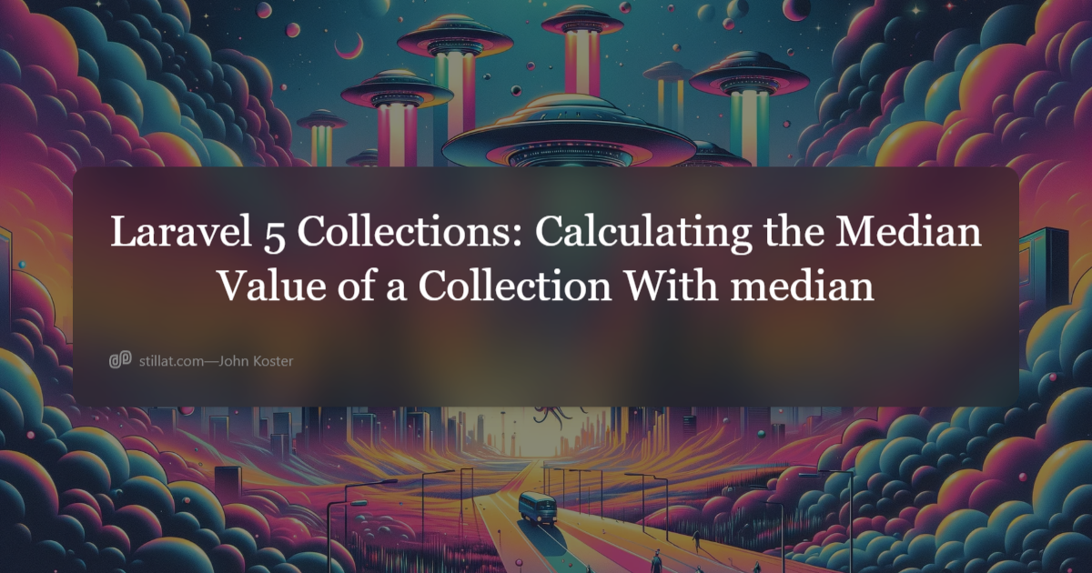 Laravel 5 Collections Calculating The Median Value Of A Collection With Median Stillat