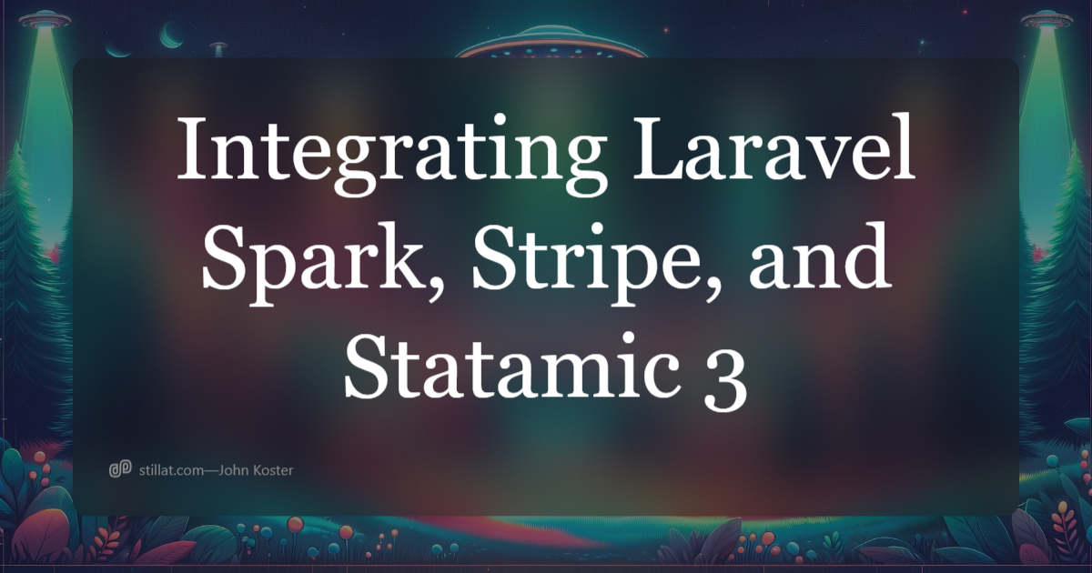 Integrating Laravel Spark, Stripe, and Statamic 3 | Stillat