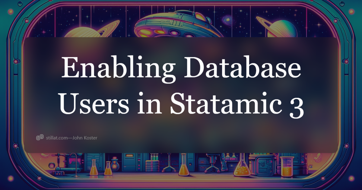 Enabling Database Users in Statamic 3 | Stillat
