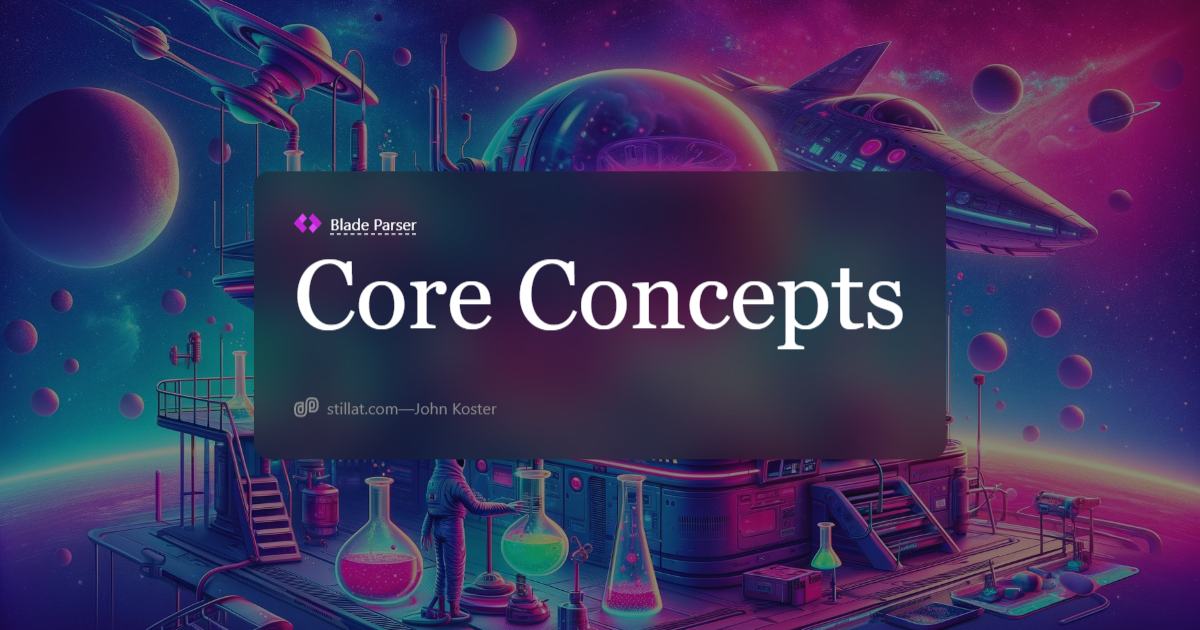 Core Concepts | Blade Parser | Stillat