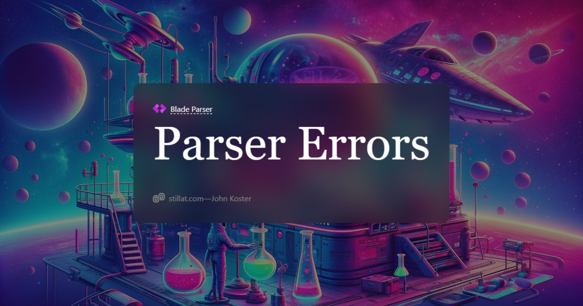 Parser Errors | Blade Parser | Stillat