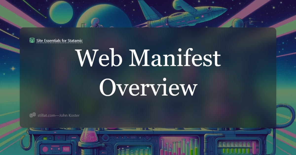 Web Manifest Overview | Site Essentials for Statamic | Stillat