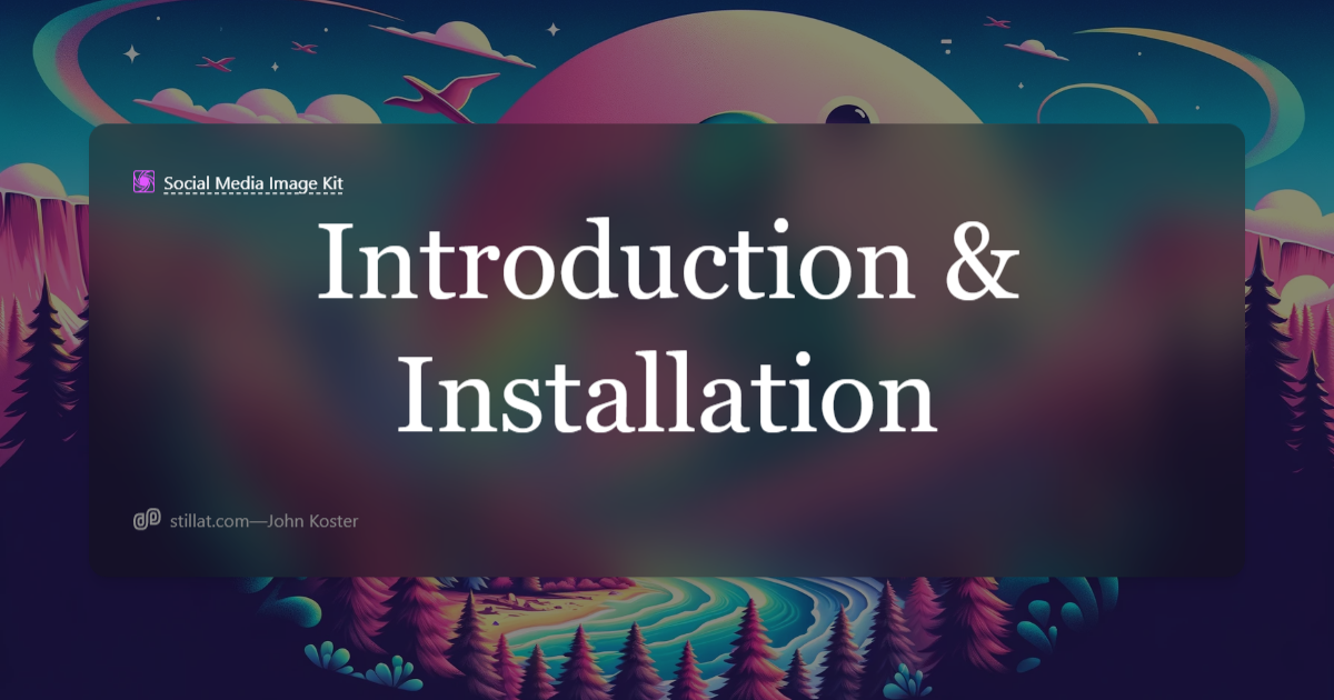 Introduction & Installation | Social Media Image Kit | Stillat