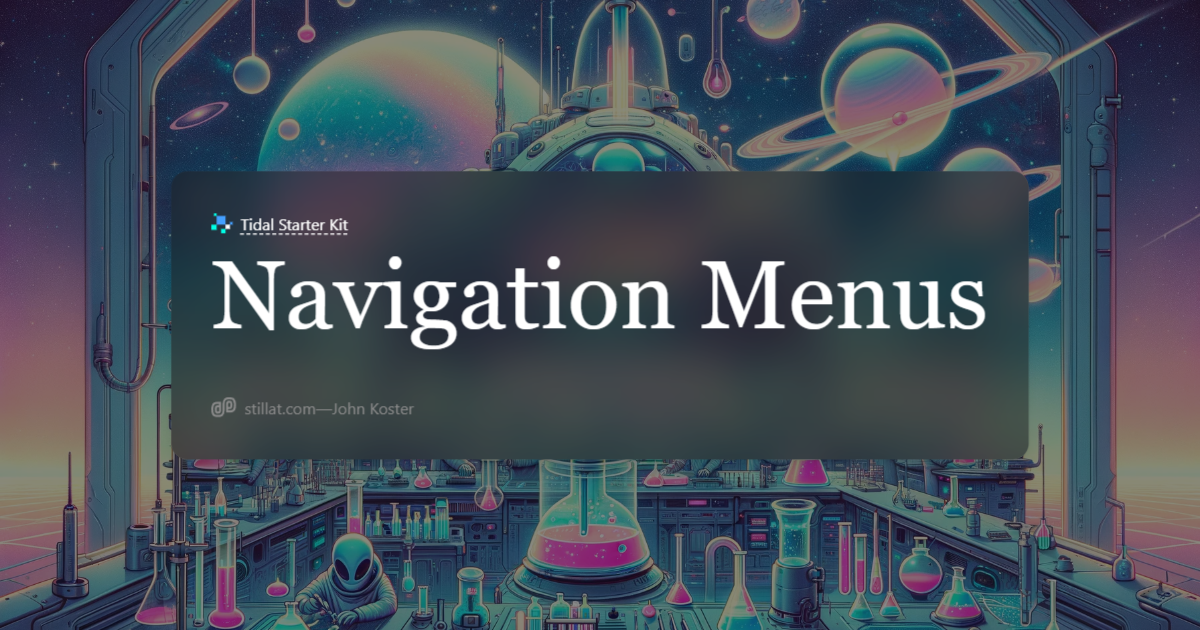 Navigation Menus | Tidal Starter Kit | Stillat