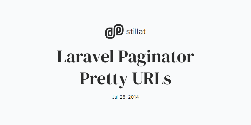 Laravel Paginator Pretty URLs / Blog / Stillat