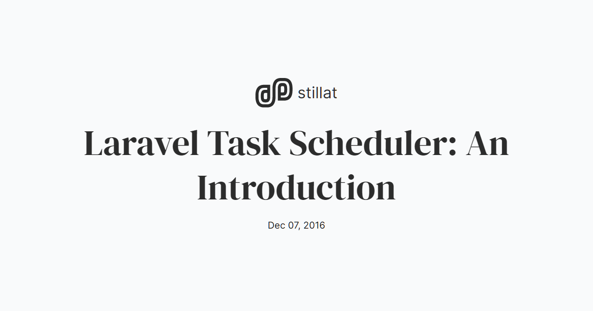 Laravel Task Scheduler An Introduction Blog Stillat