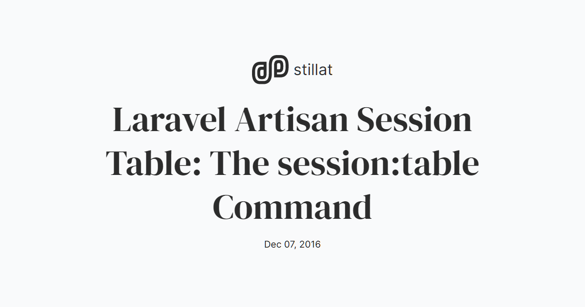 Laravel Artisan Session Table The Session Table Command Blog Stillat