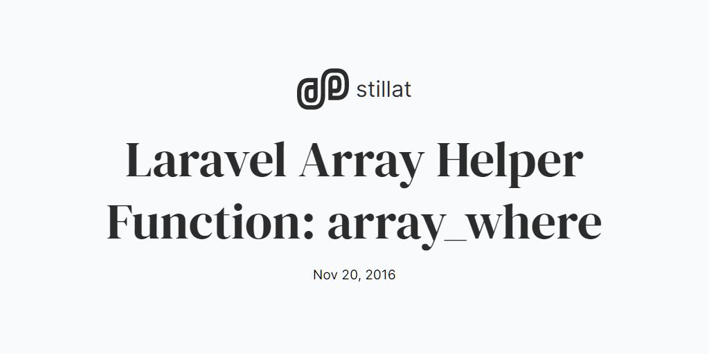 Laravel Array Helper Function Array where Blog Stillat
