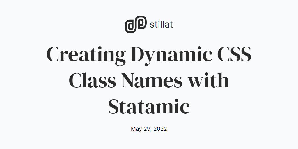 Creating Dynamic Css Class Names With Statamic Blog Stillat
