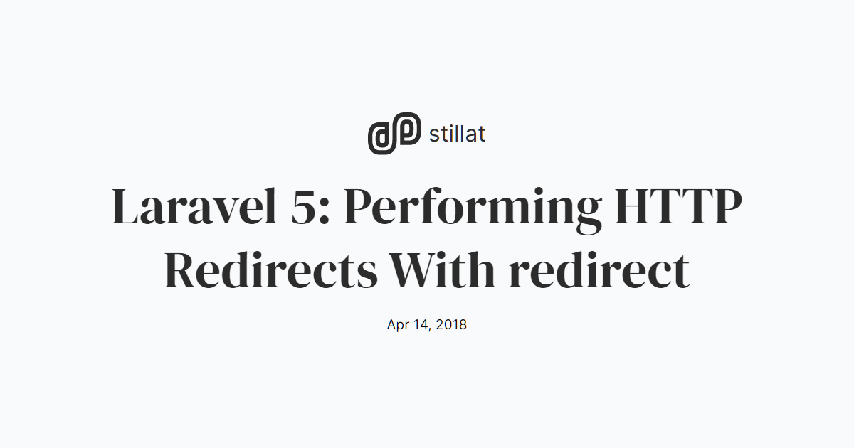 Laravel 5 Performing Redirects With Redirect Blog Stillat